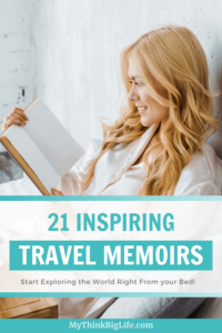21 Inspiring Travel Memoirs - My Think Big Life