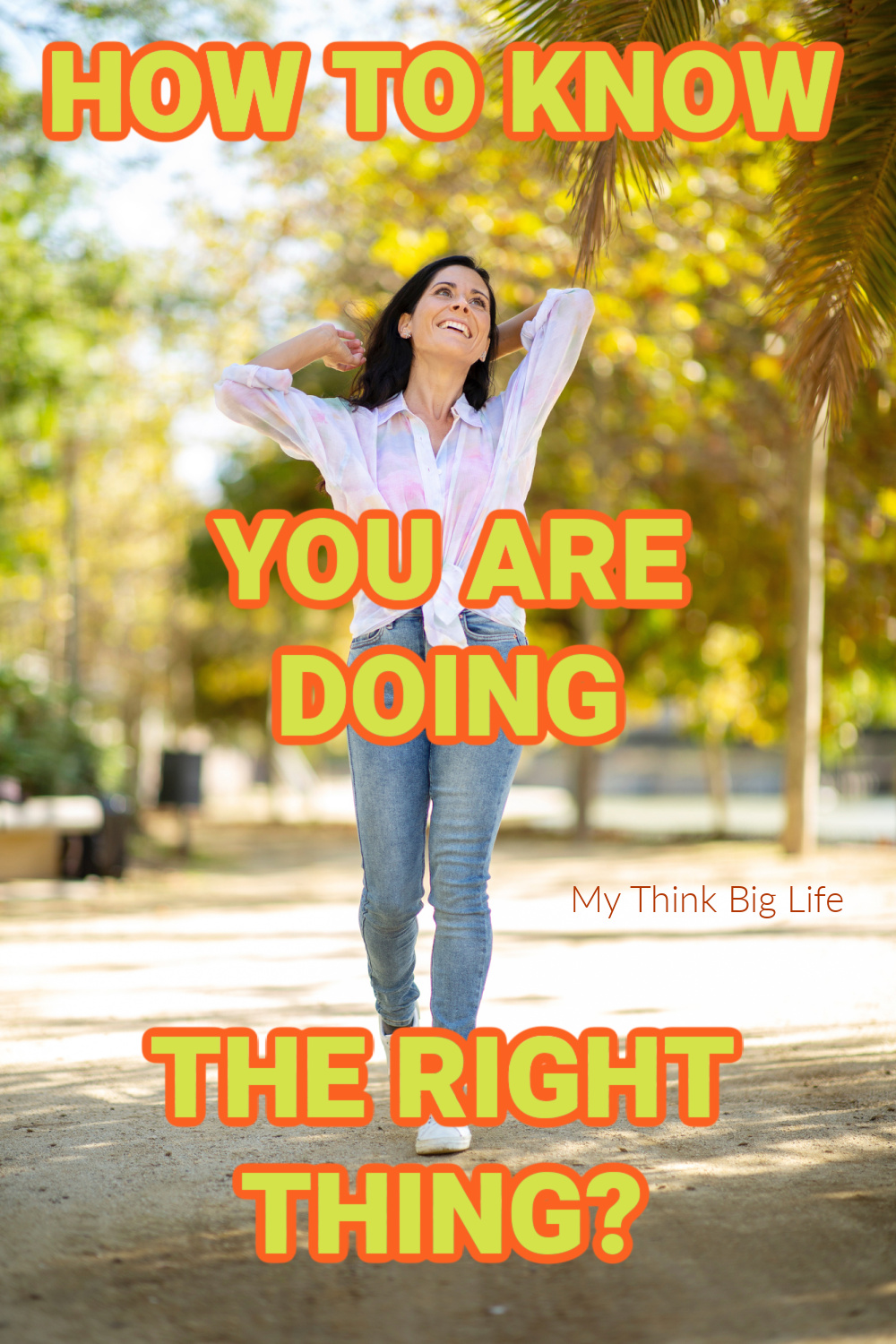 How do you know you are doing the right thing? - My Think Big Life