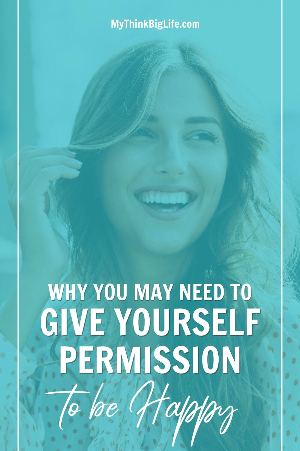 Why You May Need to Give Yourself Permission to be Happy